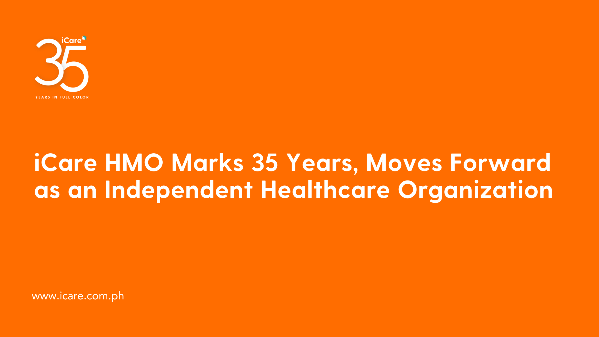 iCare HMO Marks 35 Years, Moves Forward as an Independent Healthcare ...